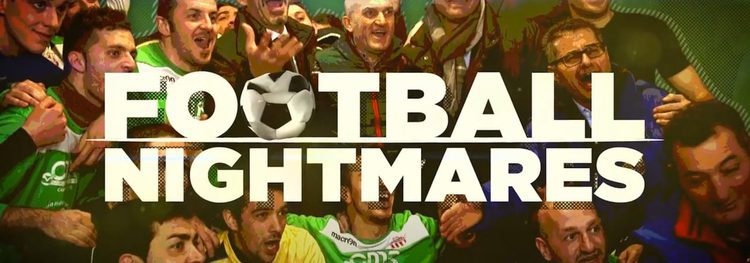 Football Nightmares - #0 - Ficha - Programas de televisión
