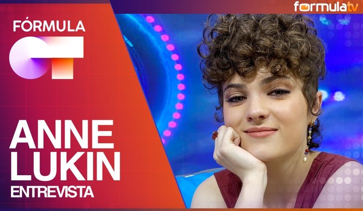 Anne Lukin: "He necesitado ayuda psicológica tras 'OT 2020'. Ojalá ...